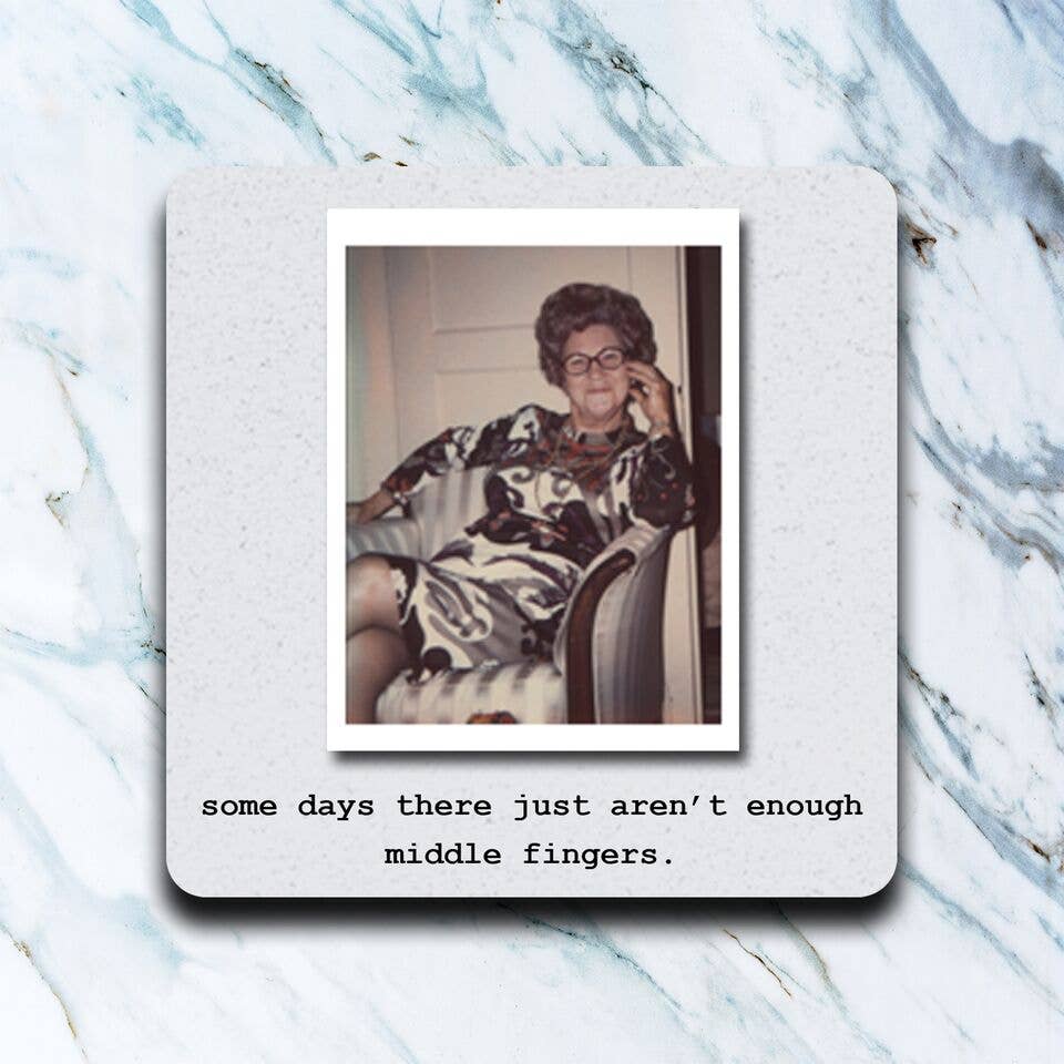 Aren't Enough Middle Fingers Coaster – Smoky Mountain Off Road Outfitters